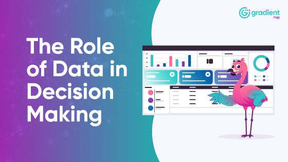 The Role of Data in Decision Making