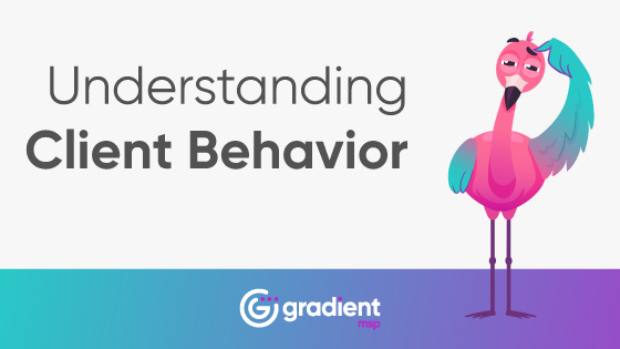 Understanding Client Behavior