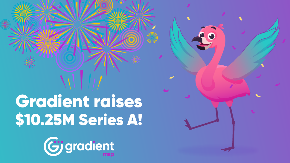 Gradient MSP fuels innovation cycle, expansion plans and MSP enablement ...